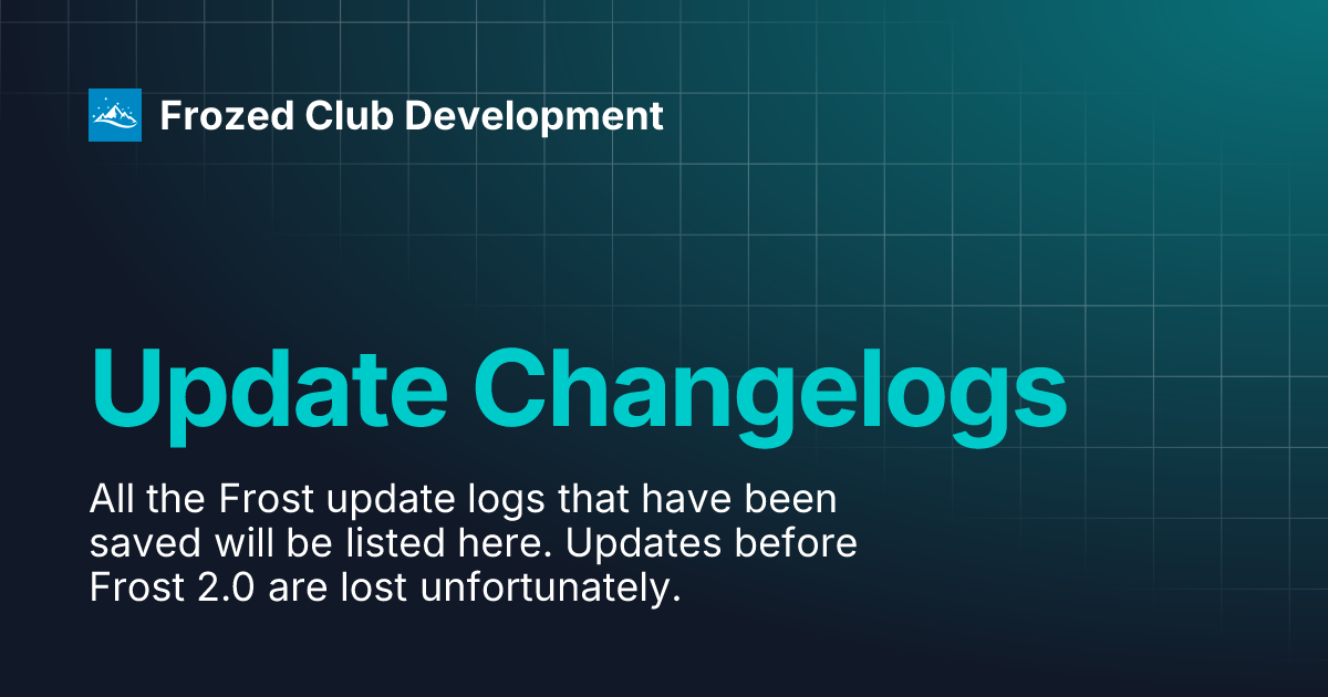 Update Changelogs | Frozed Club Development